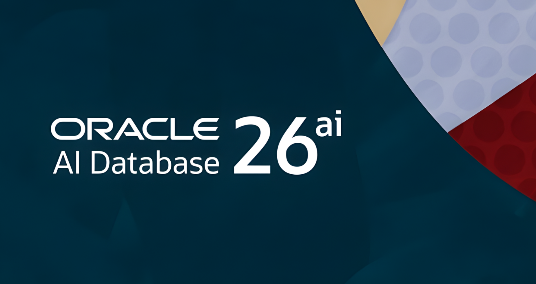 Oracle AI Database 26ai Powers the AI for Data Revolution